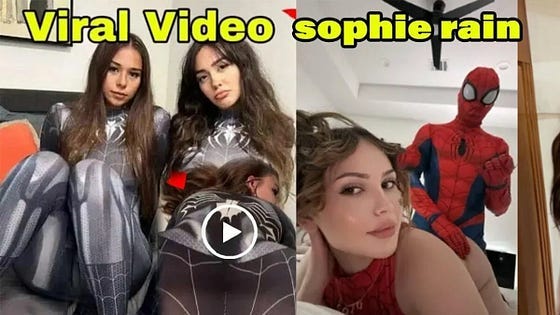 Watch: Sophie Rain Spiderman Video Goes Viral – See It Here! - Elead